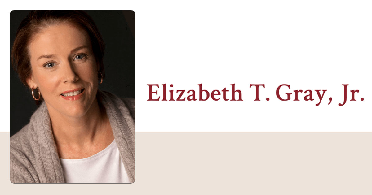 Elizabeth T. Gray Jr. | Home
